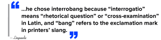 ?! vs. !?: All You Need to Know about the INTERROBANG