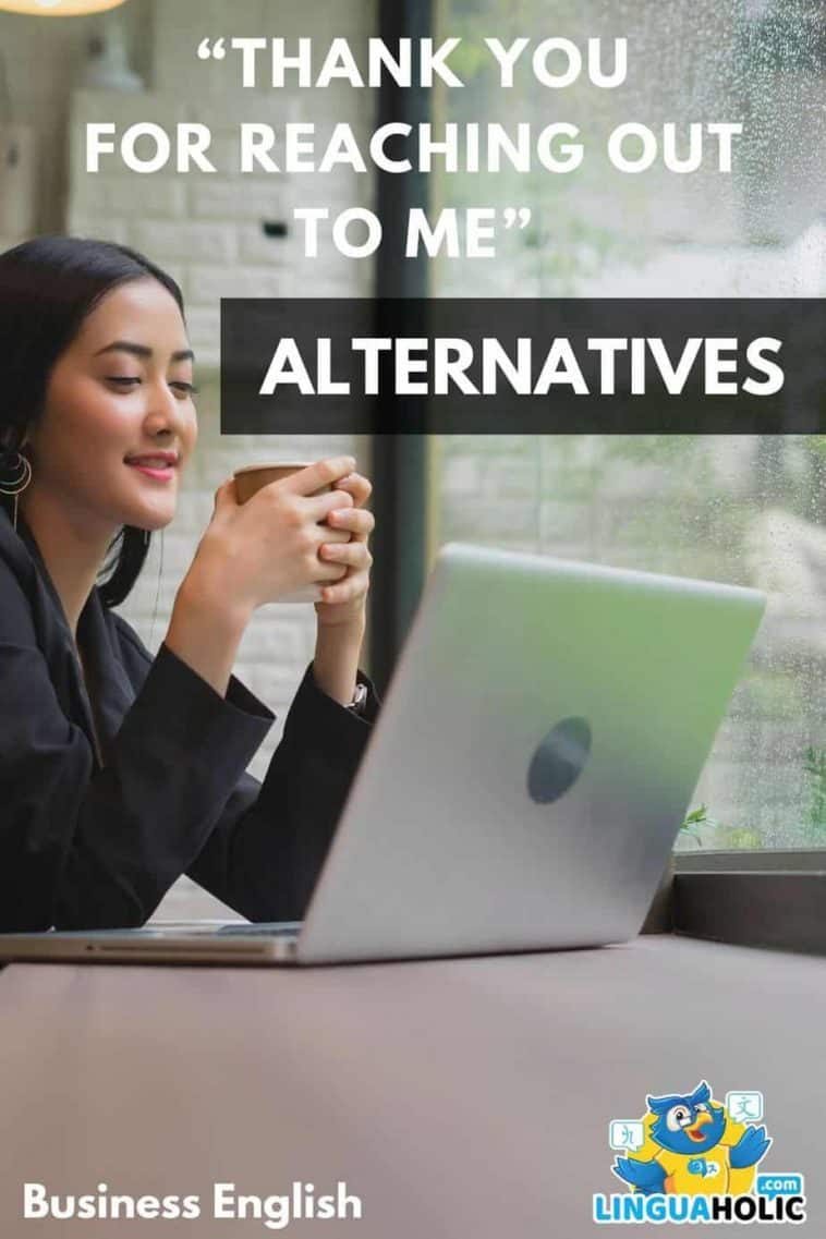 “Thank you for reaching out to me”: Meaning & Examples