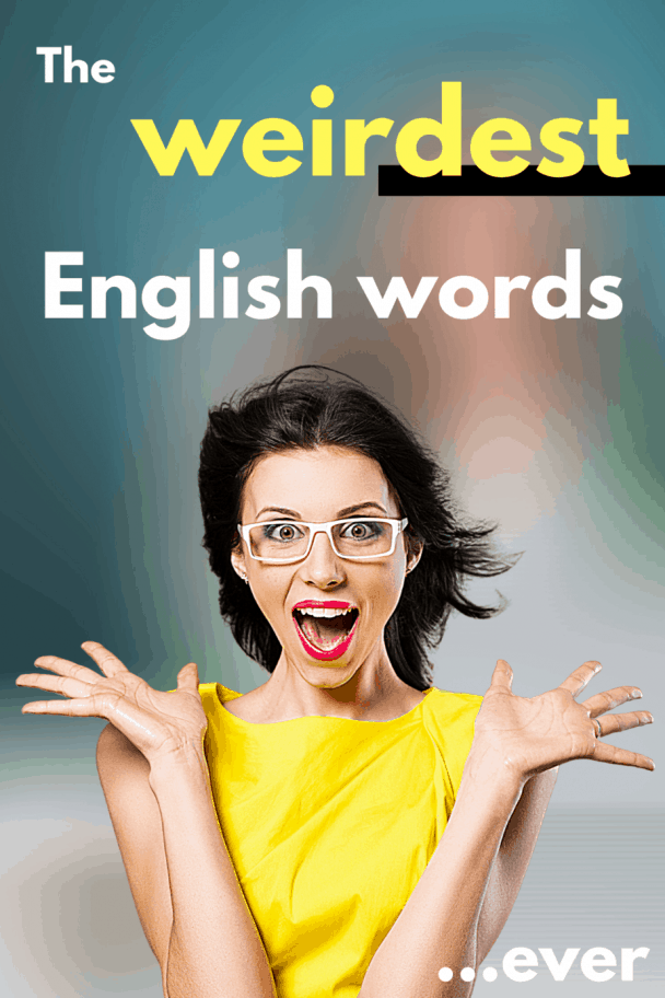 Weird English Words: These words are just BANANAS!