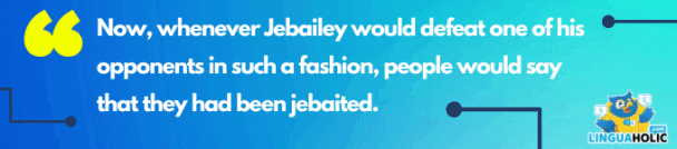 “Jebaited”: Meaning, Usage & Examples | Linguaholic Blog
