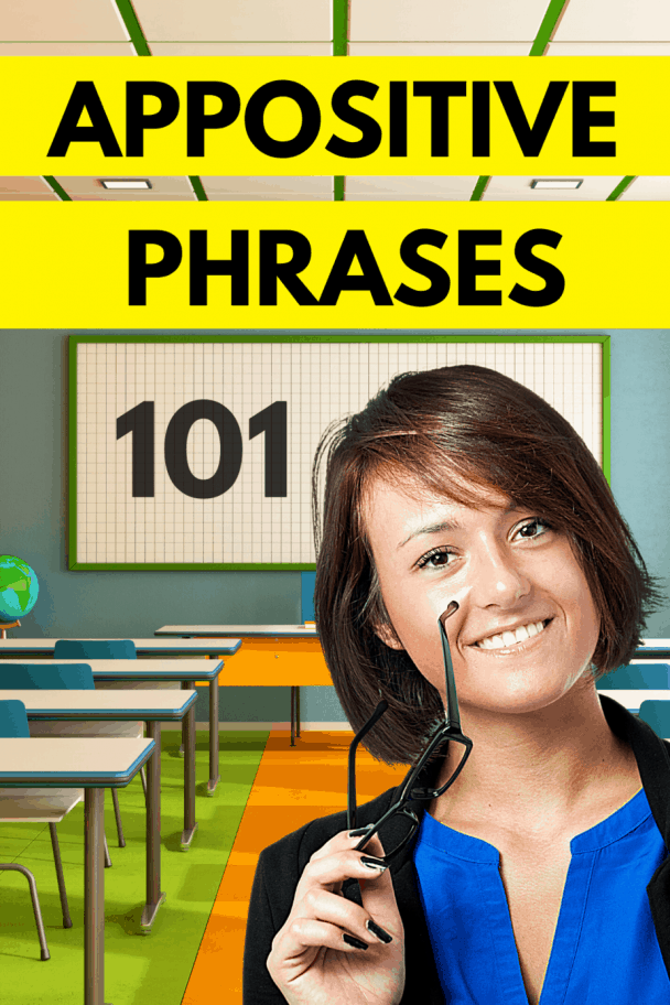 Appositive Phrases 101 — All You Need to Know