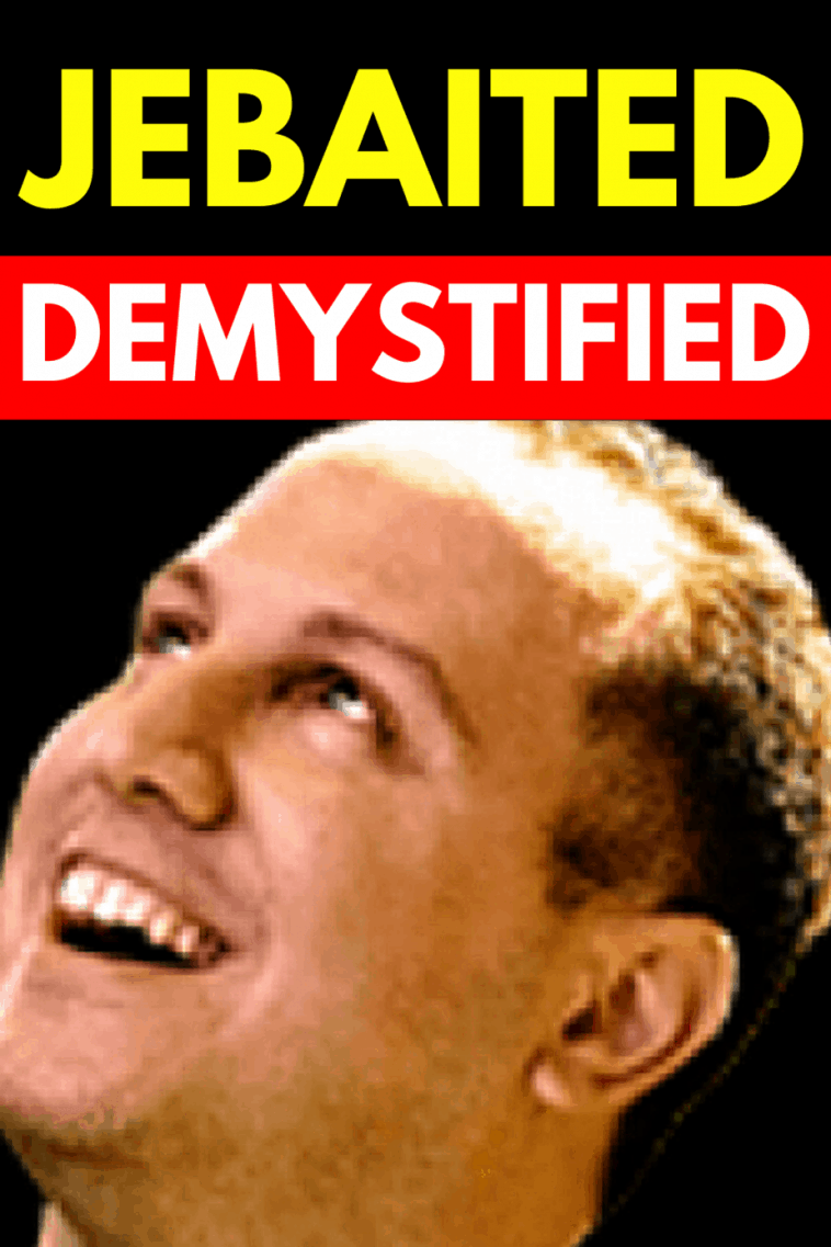 “Jebaited”: Meaning, Usage & Examples | Linguaholic Blog