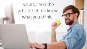 E-Mail Writing: 19 Alternatives to “Please see attached”