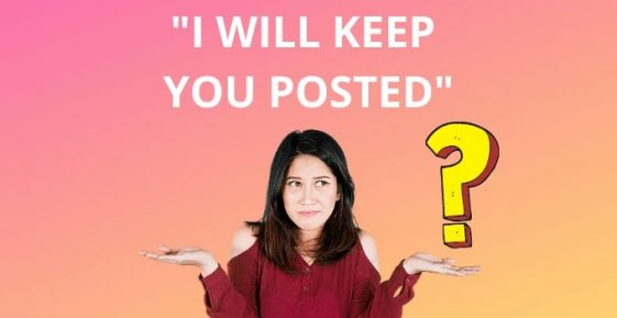 "I will keep you posted": Meaning, Usage & Alternatives