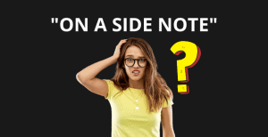 "On a side note": Meaning & Examples | English Expressions