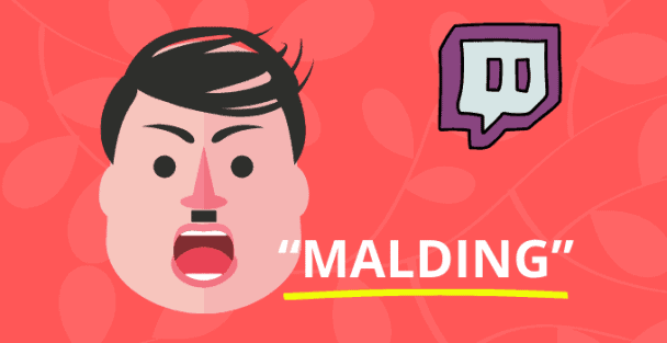 The Meaning of “Malding" on Twitch