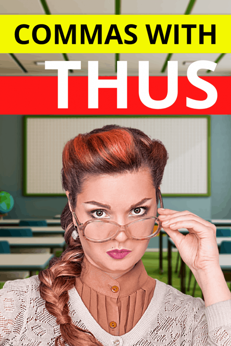 Comma before or after “thus”: The Definitive Guide