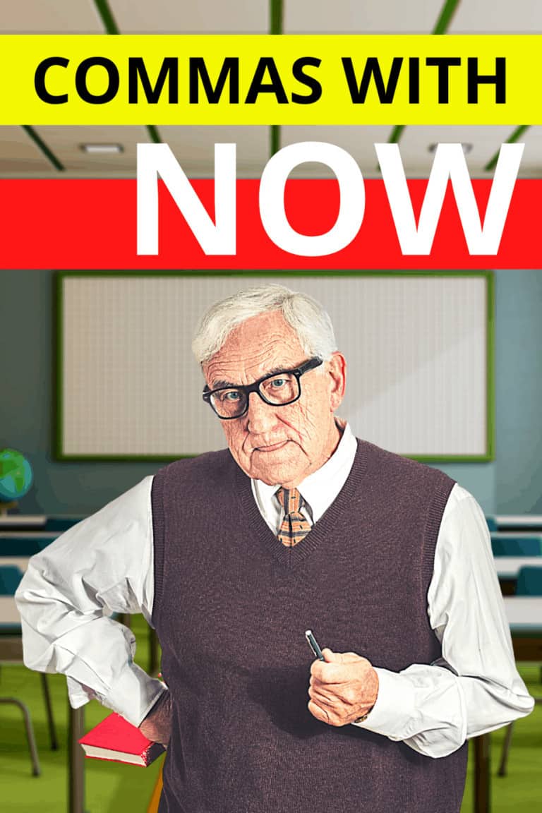 Comma before or after “now”: The Definitive Guide