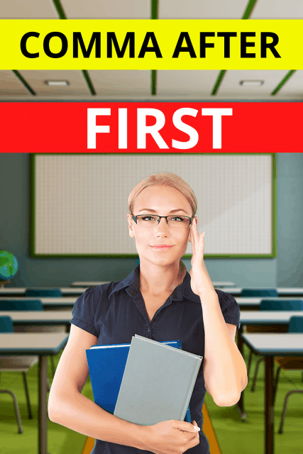 Comma after "First": The Definitive Guide