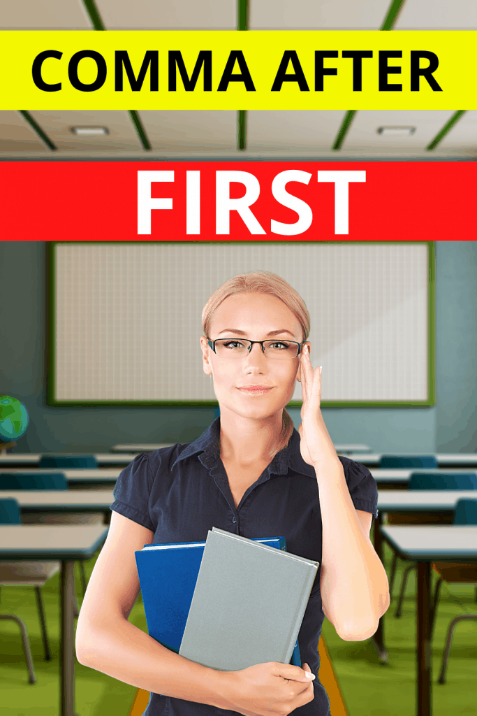 Comma after "First": The Definitive Guide