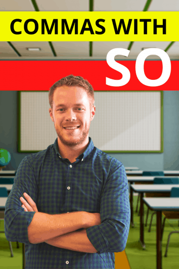 Comma before or after "so": The Definitive Guide