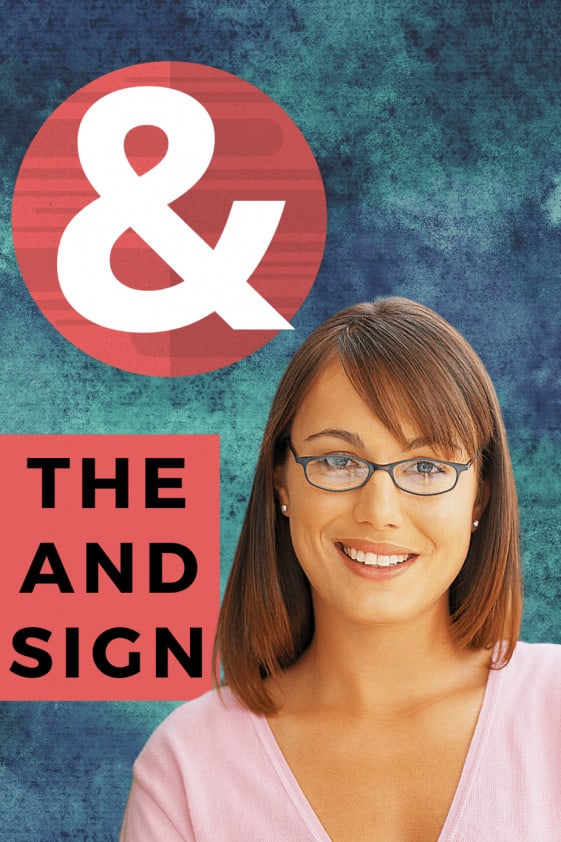 The "And Sign (&)": How, When and Why to Use it