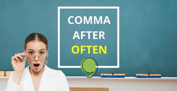 Comma after "often": The Definitive Guide