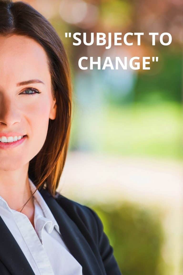 What is the Meaning of "subject to change"?