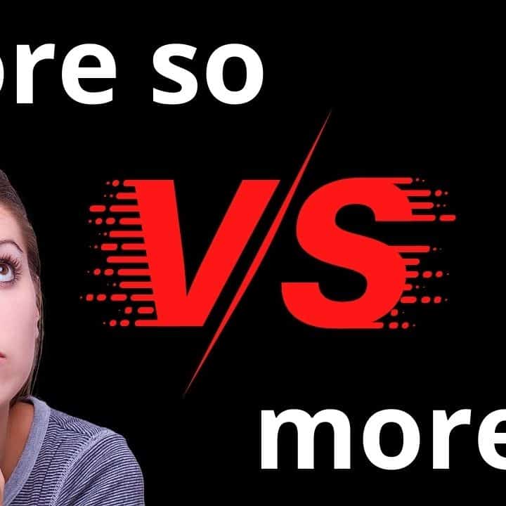 "More so" VS. "more so": The Definitive Guide