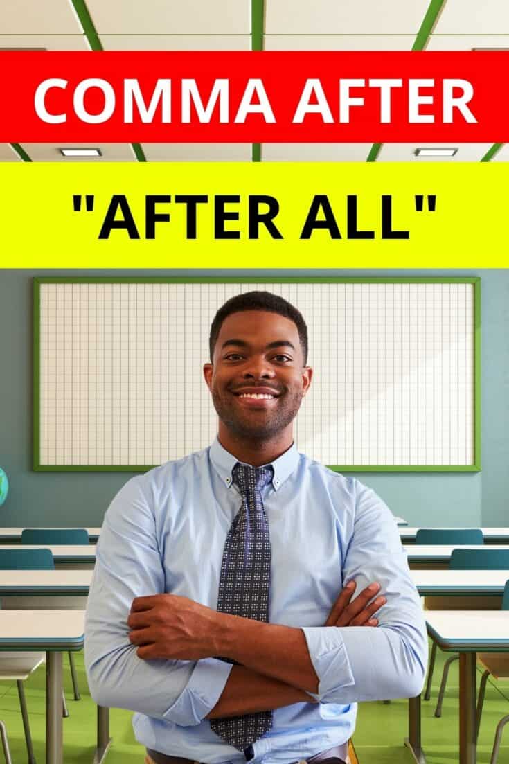 Comma after "after all": The Complete Guide