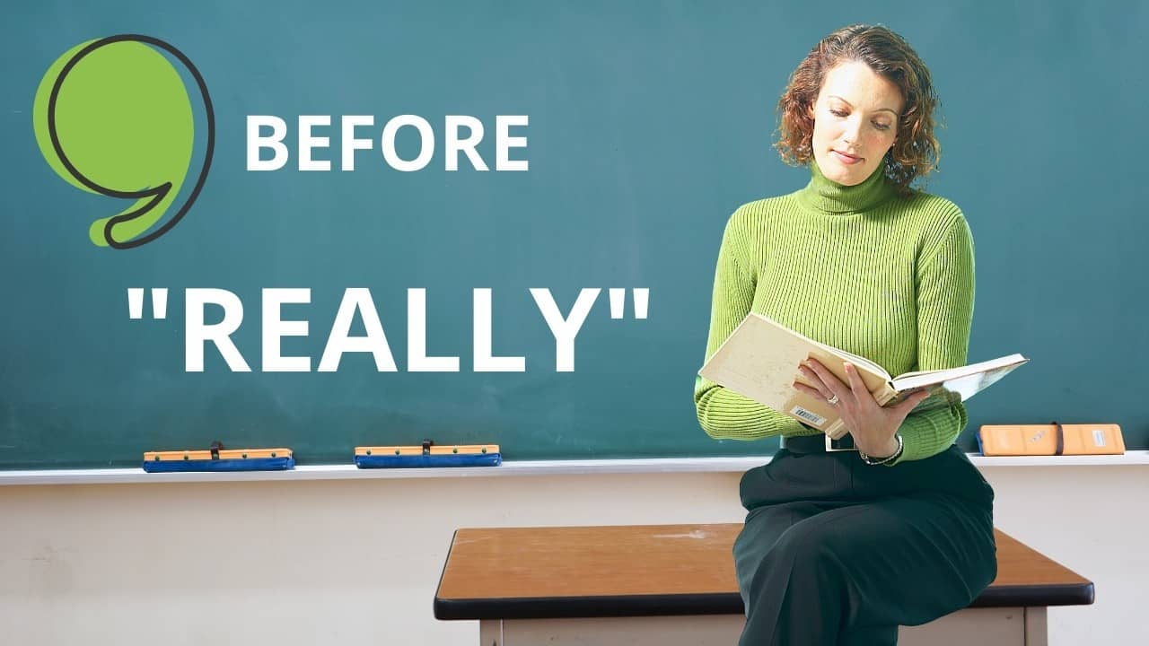 Comma before "really": The Definitive Guide