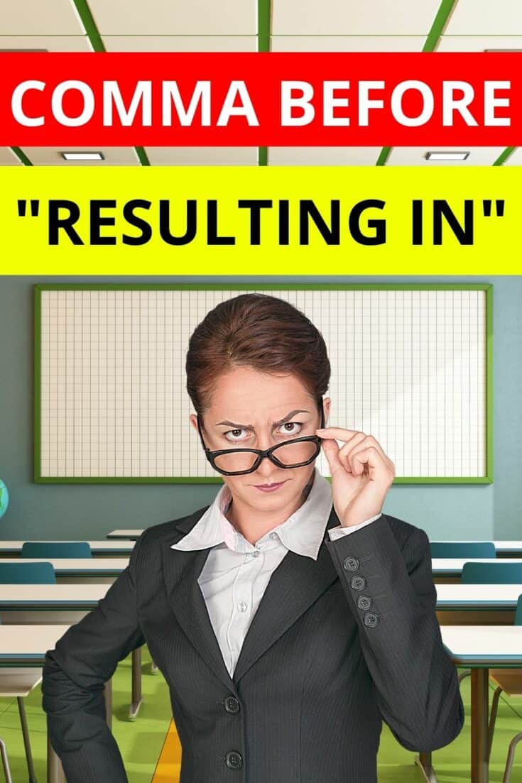 Comma Before "resulting in": The Definitive Guide