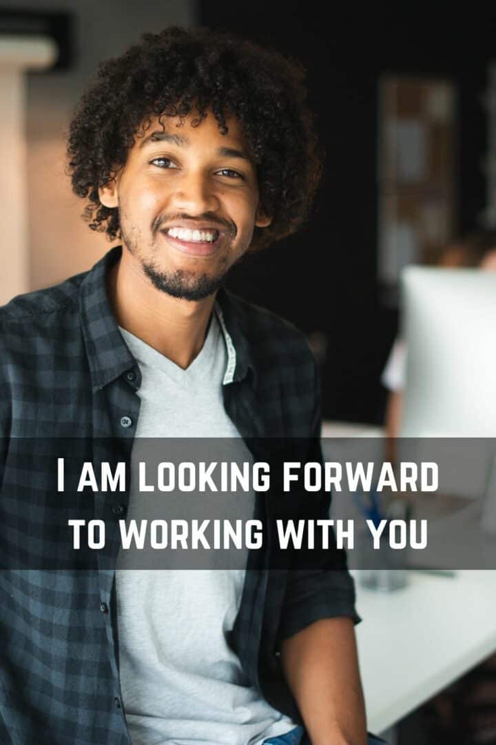 "Looking forward to working with you" in Business Writing