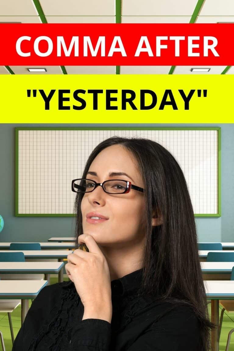 Comma after "yesterday": The Definitive Guide
