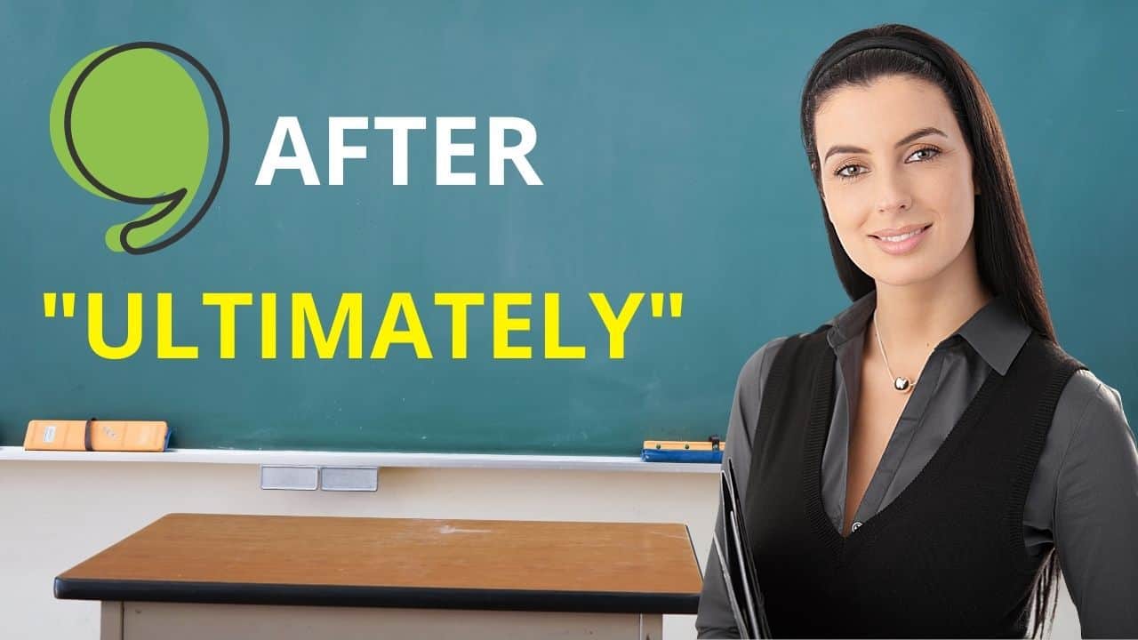 Comma after "ultimately": A Comprehensive Guide