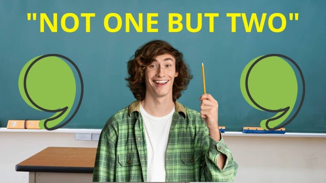 Comma Usage with the Phrase "not one but two" — The Answer