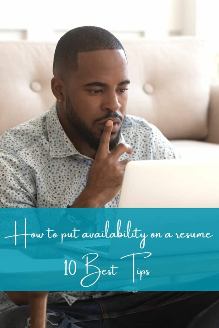 How to Put Availability on a Resume – Top 10 Tips!