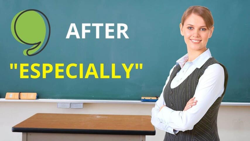Comma after "especially" — The Ultimate Guide