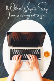 10 Other Ways to Say "I am reaching out to you"