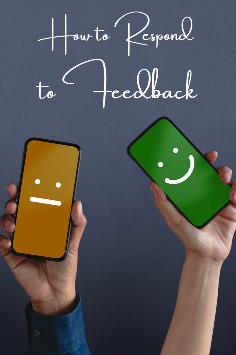 27 Great Ways to Respond to Feedback (Positive, Negative)