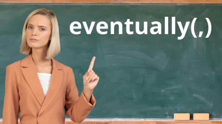 Comma after "eventually" — Here's What You Need to Know