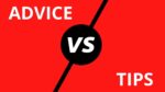 The Difference between Advice and Tips — Explained
