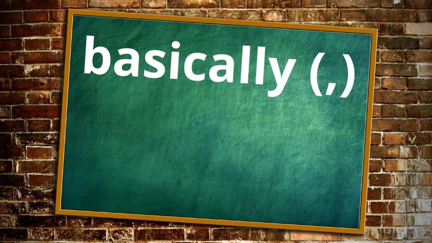 Comma after “basically” — All You Need to Know – Linguablog
