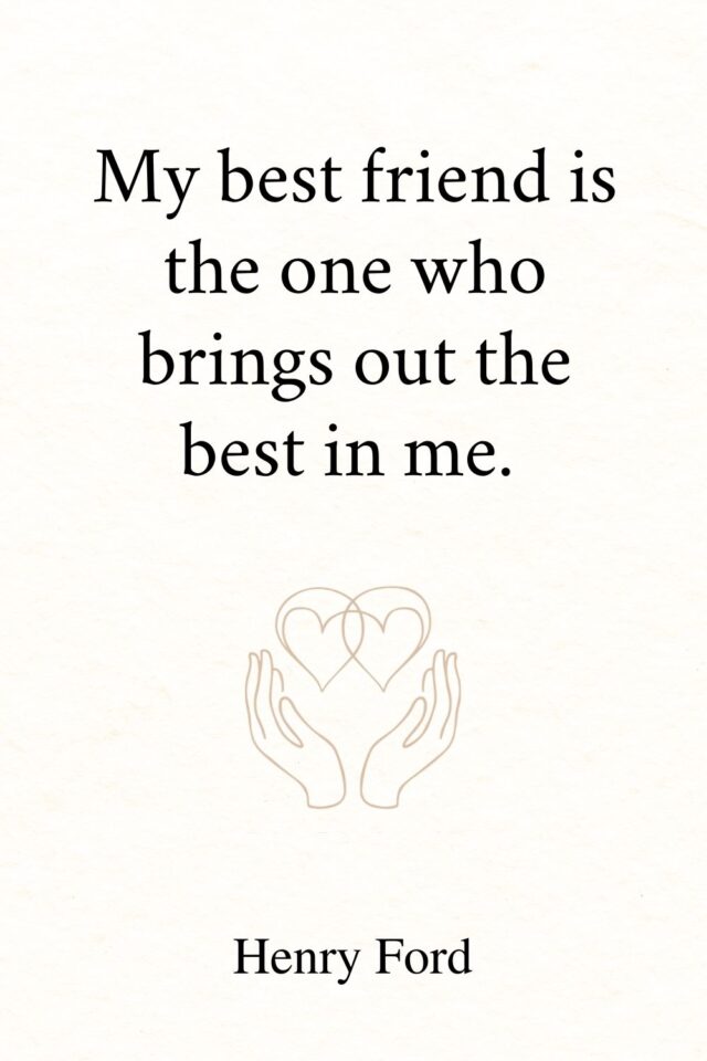 55 Heartwarming Quotes That Prove Friendship Is Everything