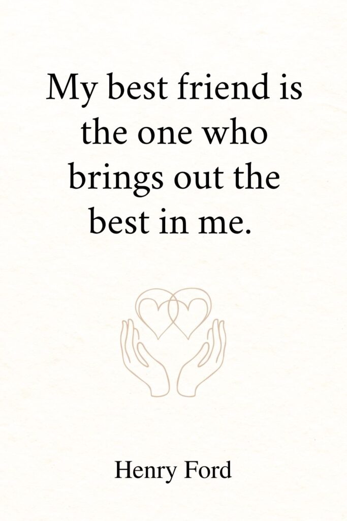 55 Heartwarming Quotes That Prove Friendship Is Everything