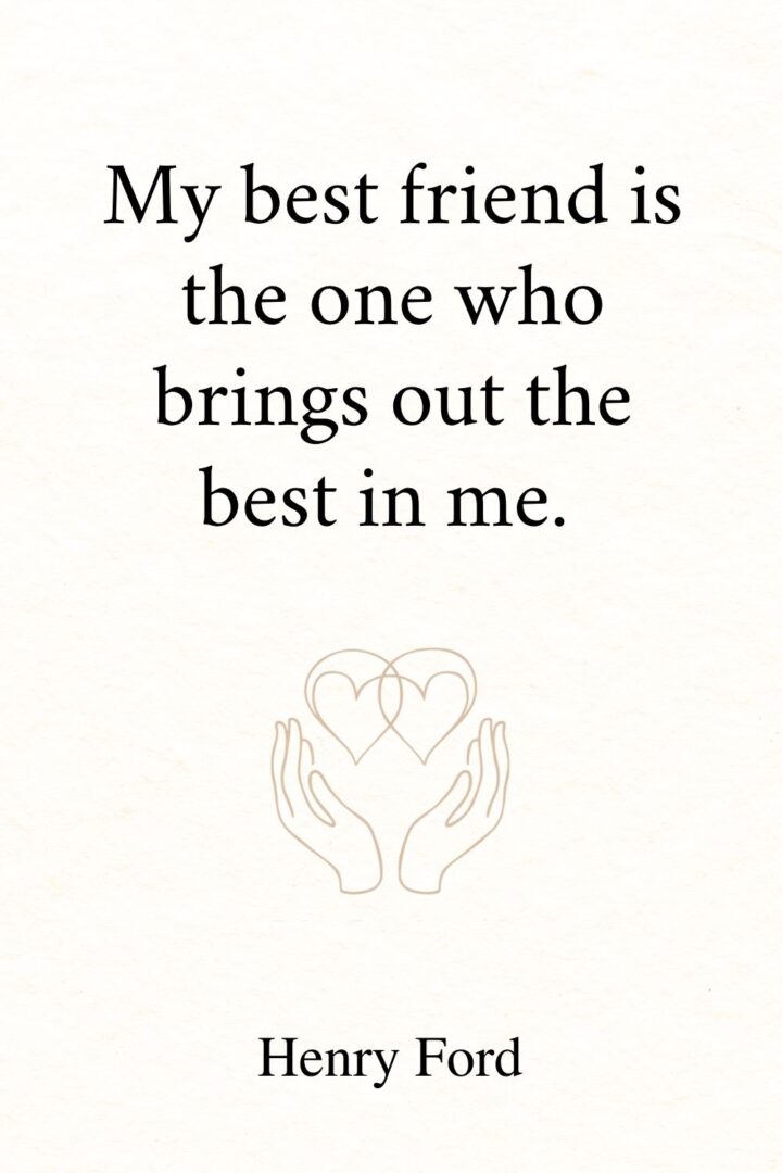 55 Heartwarming Quotes That Prove Friendship Is Everything