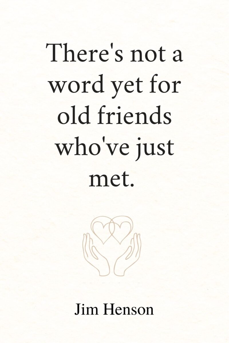55 Heartwarming Quotes That Prove Friendship Is Everything