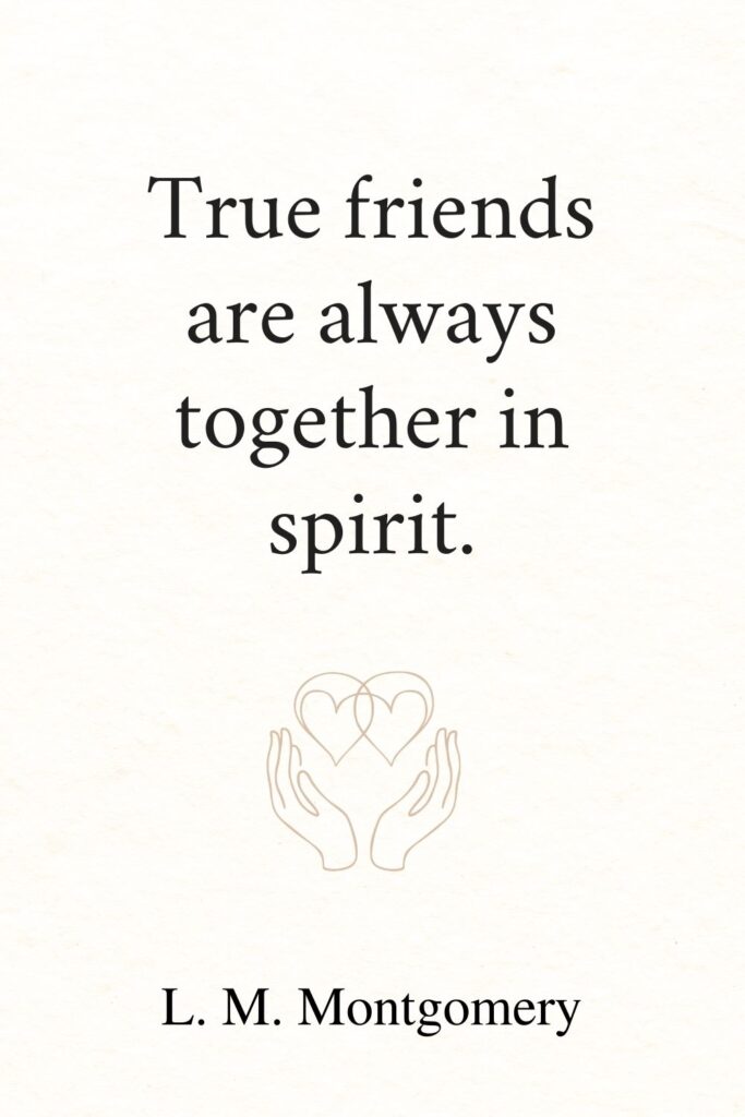 55 Heartwarming Quotes That Prove Friendship Is Everything