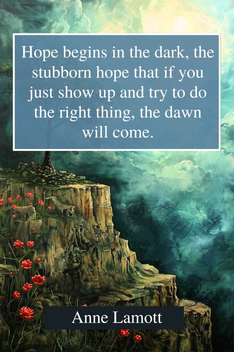 30 Hope Quotes That Illuminate the Power of Optimism in Dark Times