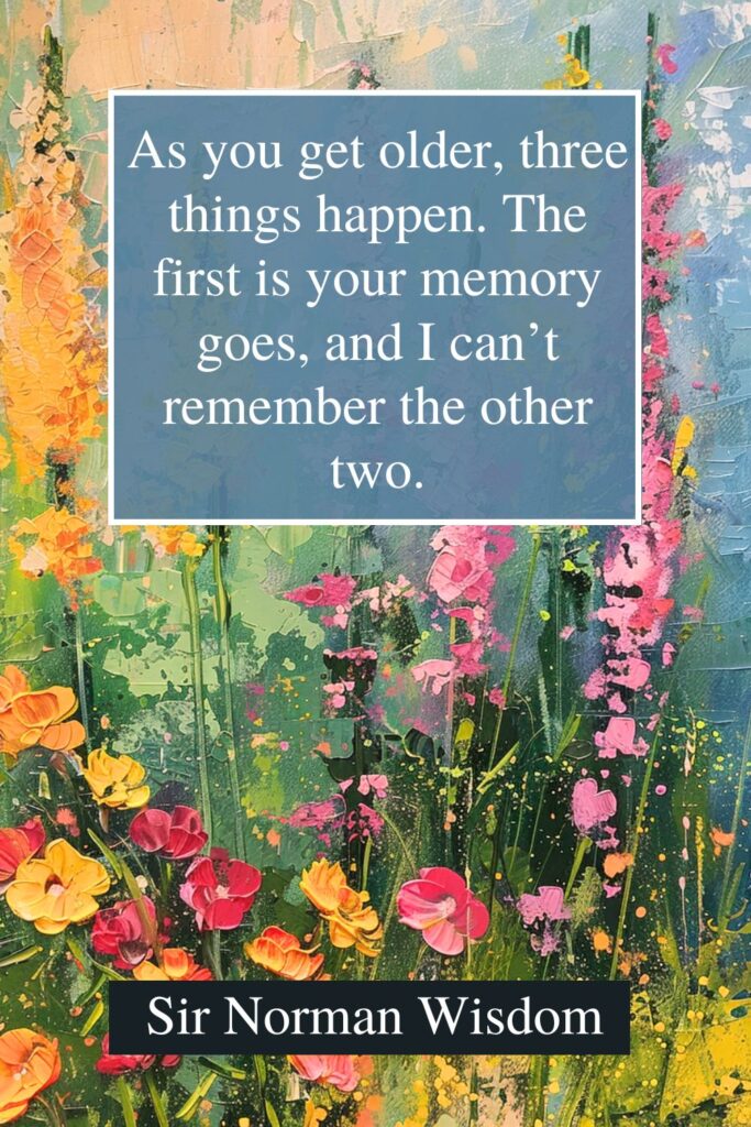 44 Humorous Quotes for Embracing the Golden Years