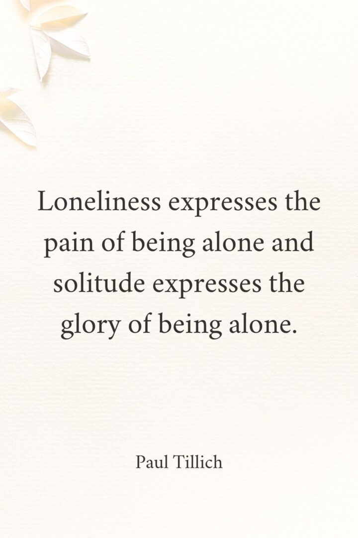 34 Uplifting Quotes to Beat Loneliness and Embrace Solitude – Linguablog
