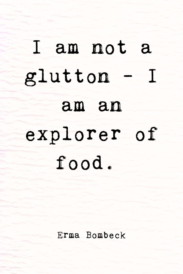 69 Bite-Sized Food Quotes That'll Leave You Hungry for More