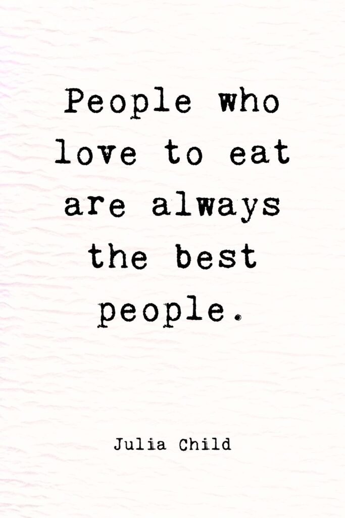 69 Bite-Sized Food Quotes That'll Leave You Hungry for More