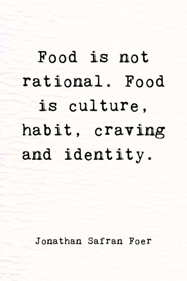 69 Bite-Sized Food Quotes That'll Leave You Hungry for More