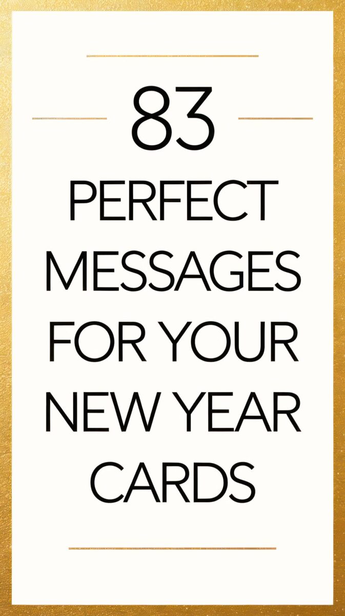 83 Perfect Messages for Your New Year Cards