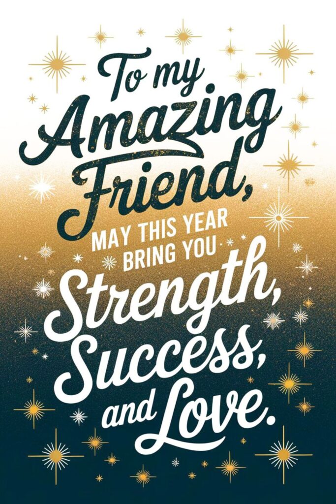 83 Heartfelt New Year Wishes to Share with Your Best Friend