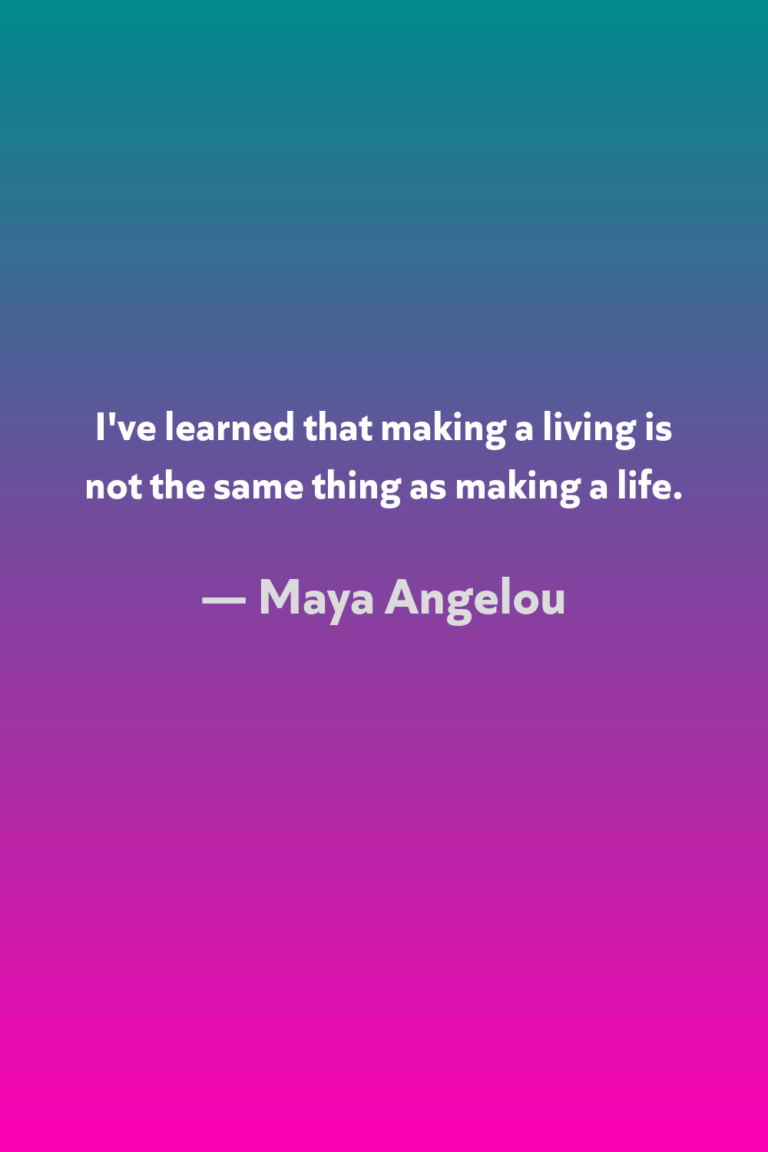 47 Maya Angelou Quotes That Will Lift You Higher